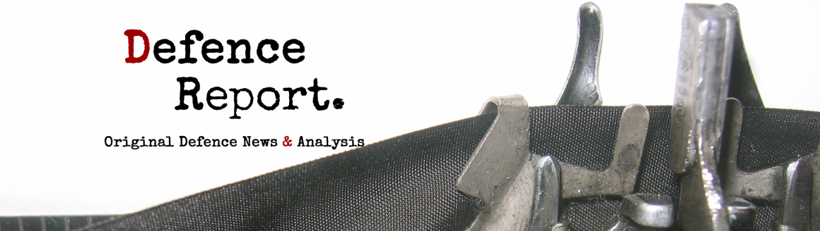 DefenceReport - Original Defence News & Analysis